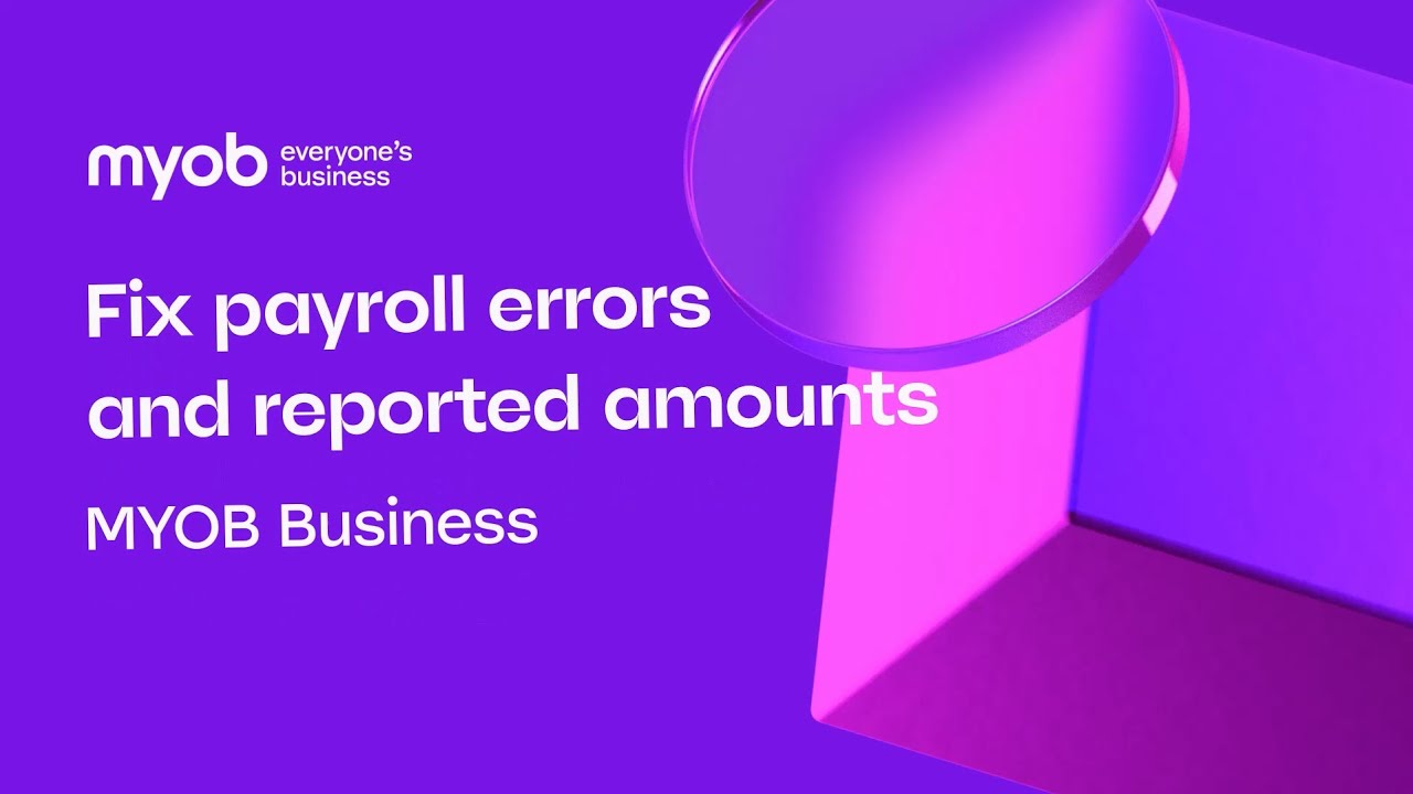 MYOB Business - Fix payroll errors and reported amounts - YouTube