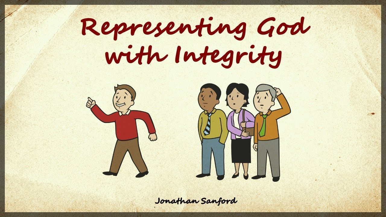 Representing God with Integrity - Jonathan Sanford - YouTube