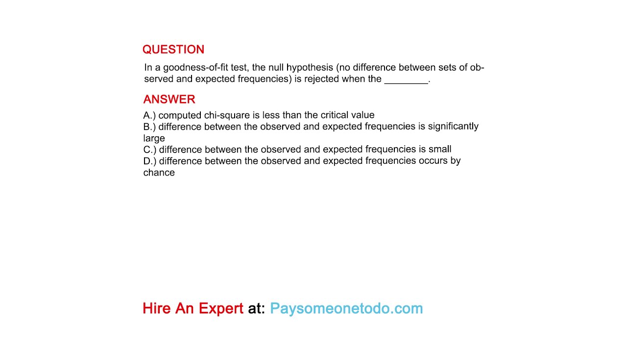 In A Goodness of fit Test The Null Hypothesis no Difference Between in-a-goodness-of-fit-test-the-null-hypothesis-no-difference-between