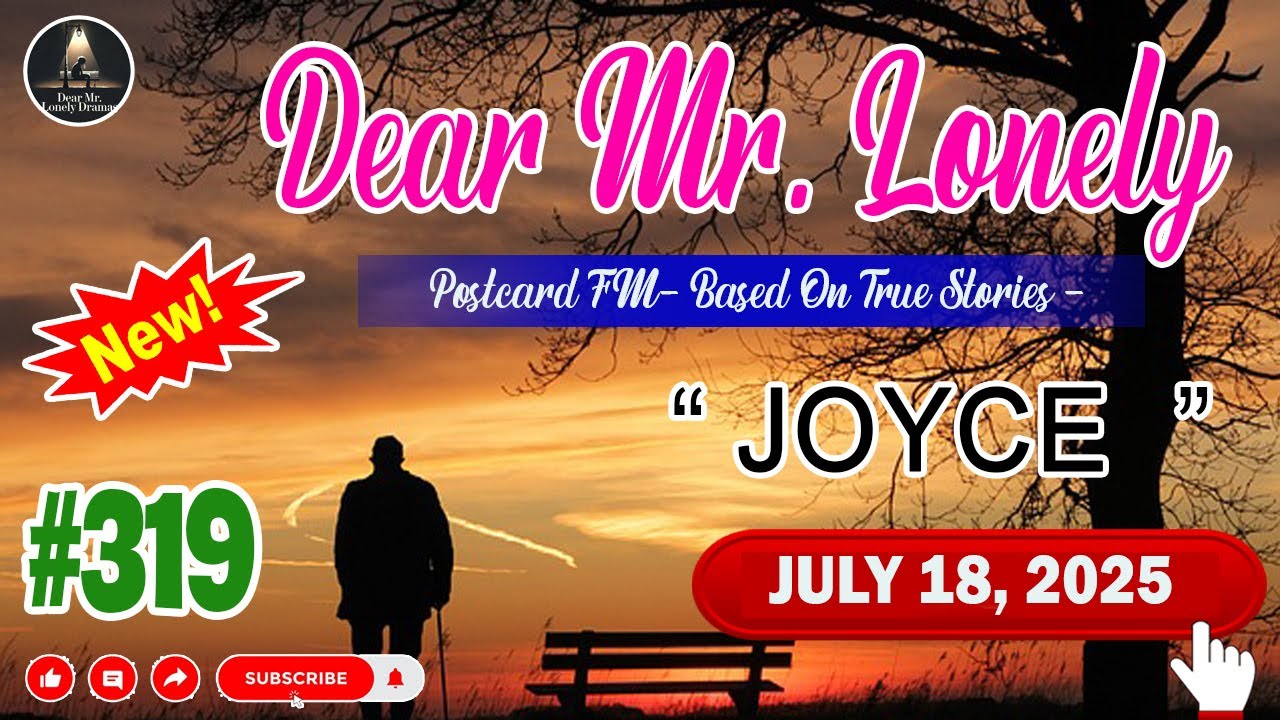 DEAR MR.LONELY #319 "JOYCE " | NEWEST Ilocano Drama True Stories | July ...