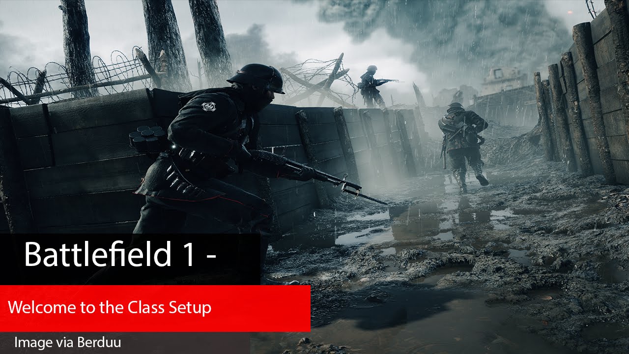 Welcome to the Battlefield 1 Classes Setup - YouTube