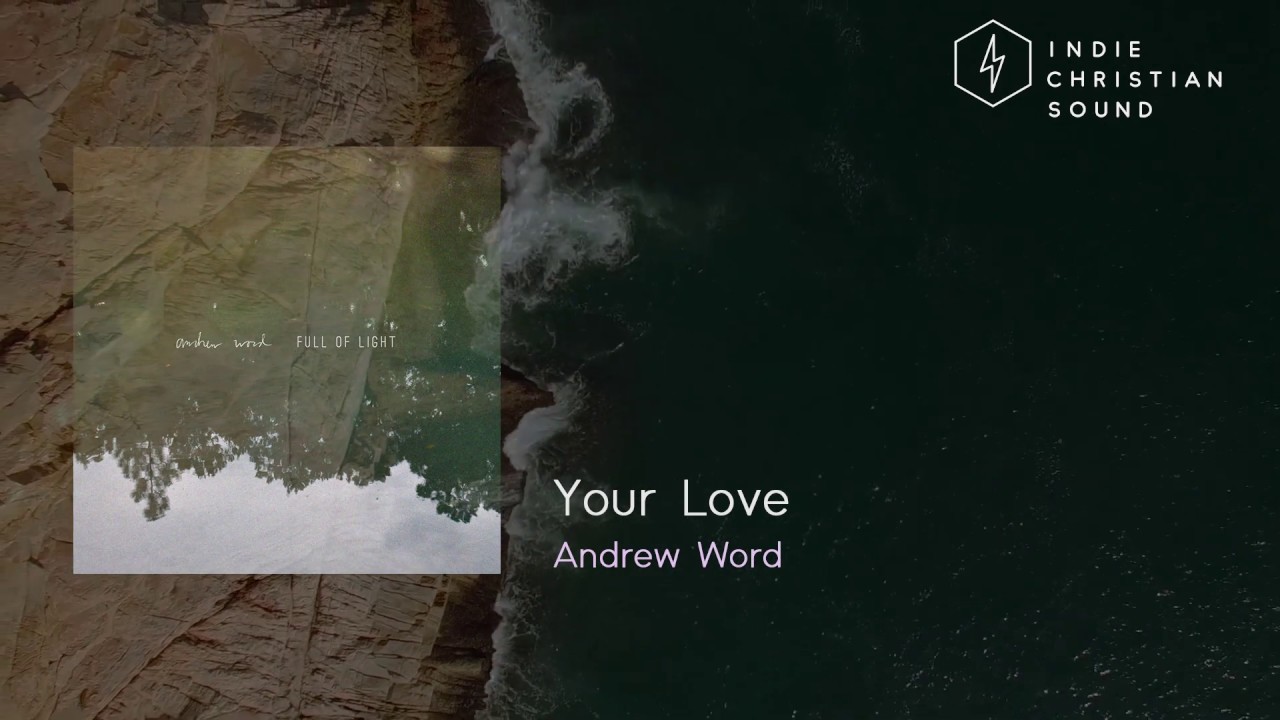 Andrew Word - Your Love - YouTube
