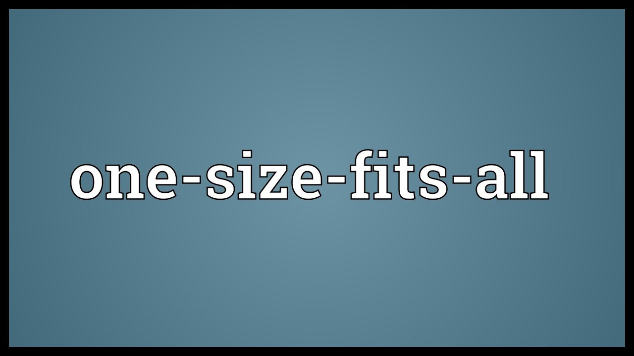 One size fits all Meaning YouTube