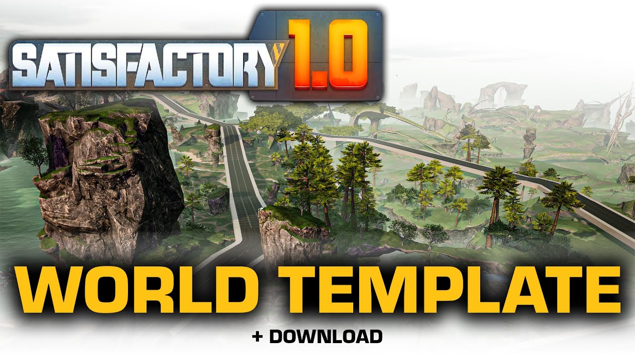 Satisfactory 1.0 New World Template With DOWNLOAD - YouTube