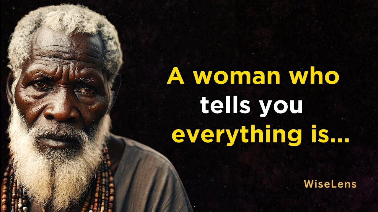 A Woman Who Tells You Everything Is...| African Proverbs - YouTube