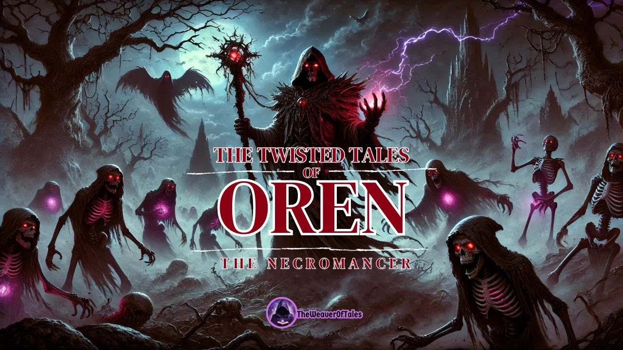 The Twisted Tales of Oren, the Necromancer - YouTube