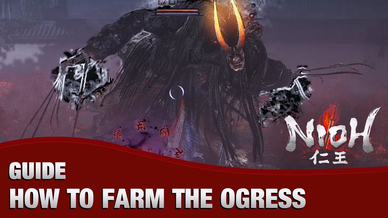 Nioh - Fastest Way to Farm the Ogress (Ogress's Claw, Ogress Mask ...