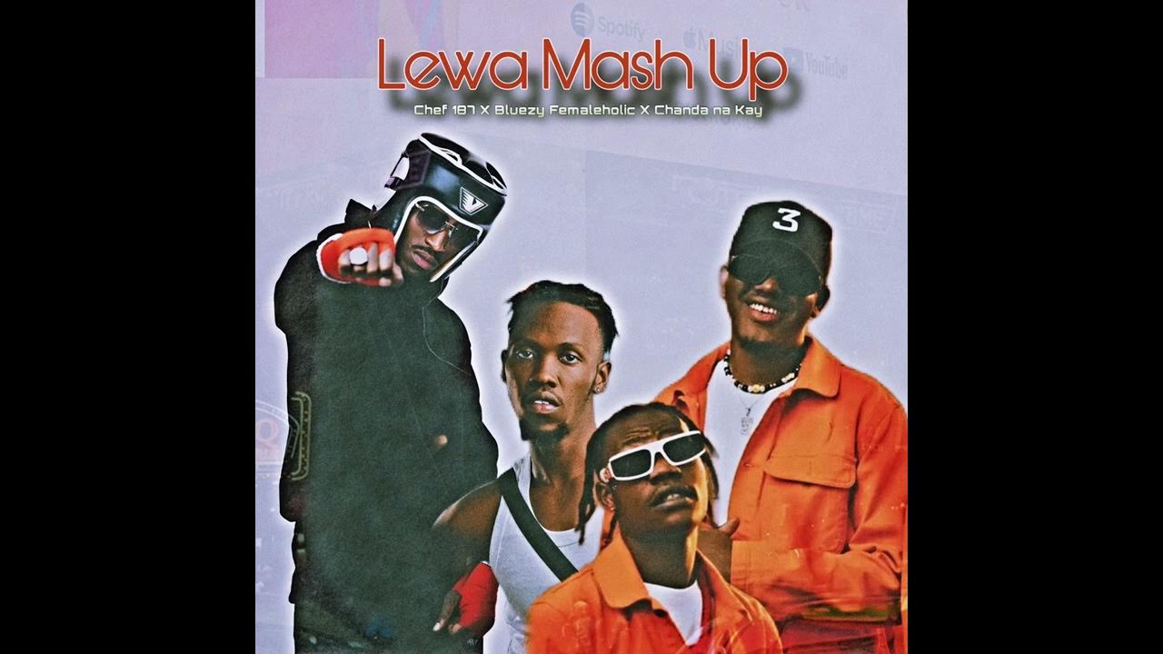 Chef 187 ,Chanda Na Kay Feat Bluezy Femaleholic- Lewa Mash up (Official Audio) - YouTube