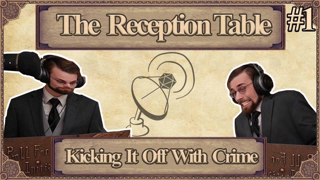 The Reception Table (Episode 1: Kicking it off with CRIME) - YouTube
