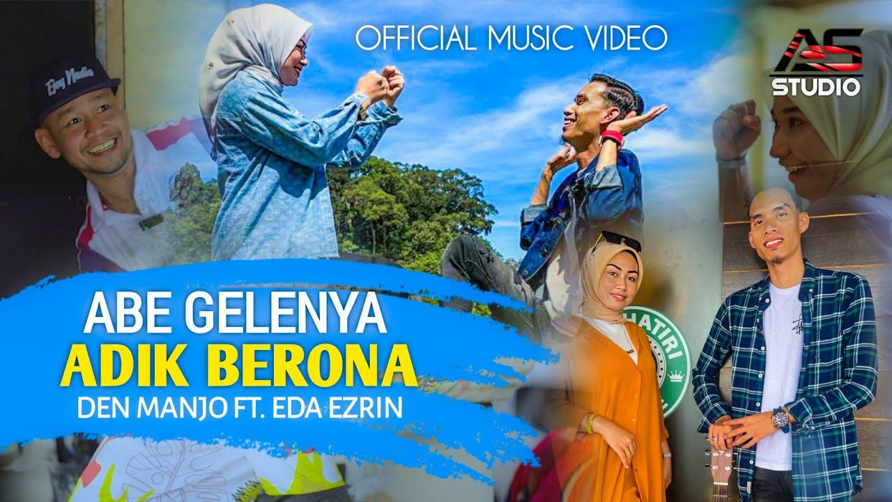 Abe Gelenya Adik Berona - Den Manjo ft. Eda Ezrin | Official Music ...