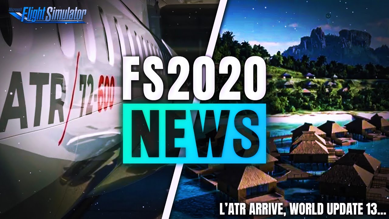 ENCORE DE SUPERBES NEWS !!! ATR 42/72, WORLD UPDATE 13, COCKPIT PARTAGÉ ...