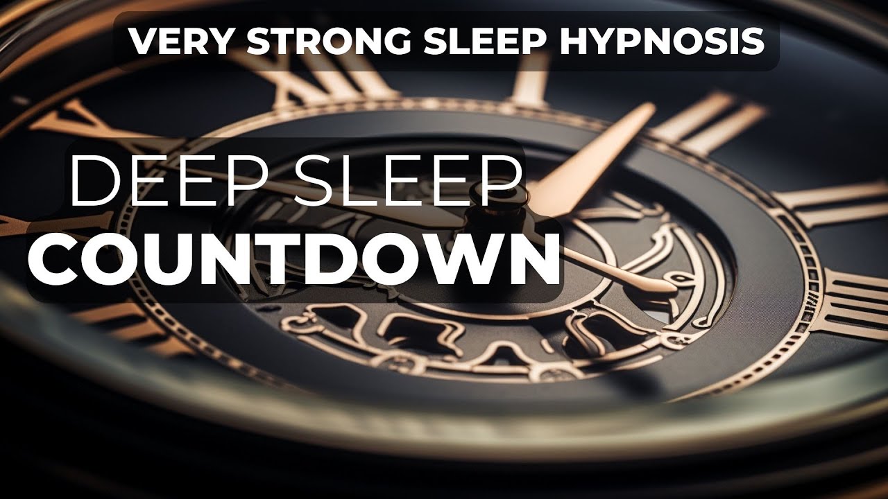 Sleep Hypnosis For Deep Sleep [Strong] Countdown to Sleep - YouTube