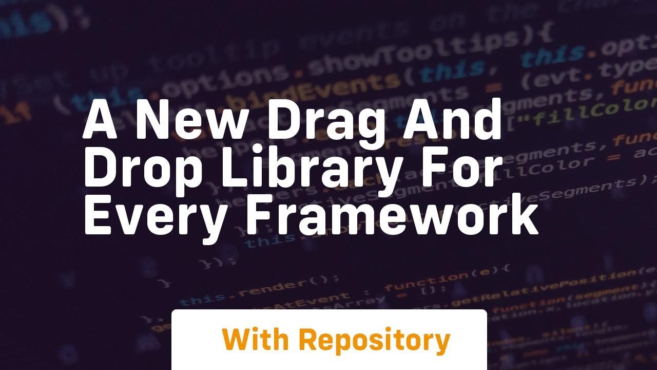 a new drag and drop library for every framework - YouTube
