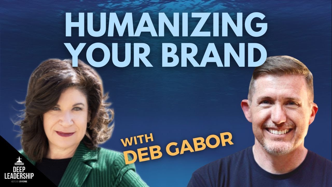 Humanizing your Brand with Deb Gabor - YouTube
