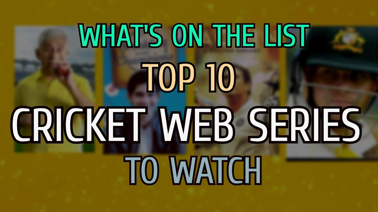 Top 10 Cricket Web Series | Whats On The List - YouTube