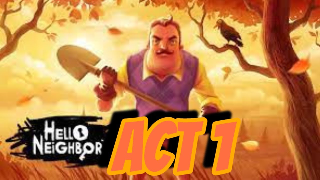 hello neighbor beta act 1 - YouTube