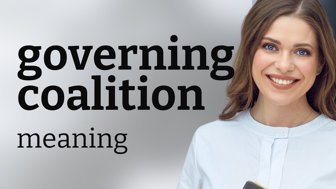 Understanding "Governing Coalition": A Guide to Political Alliances ...