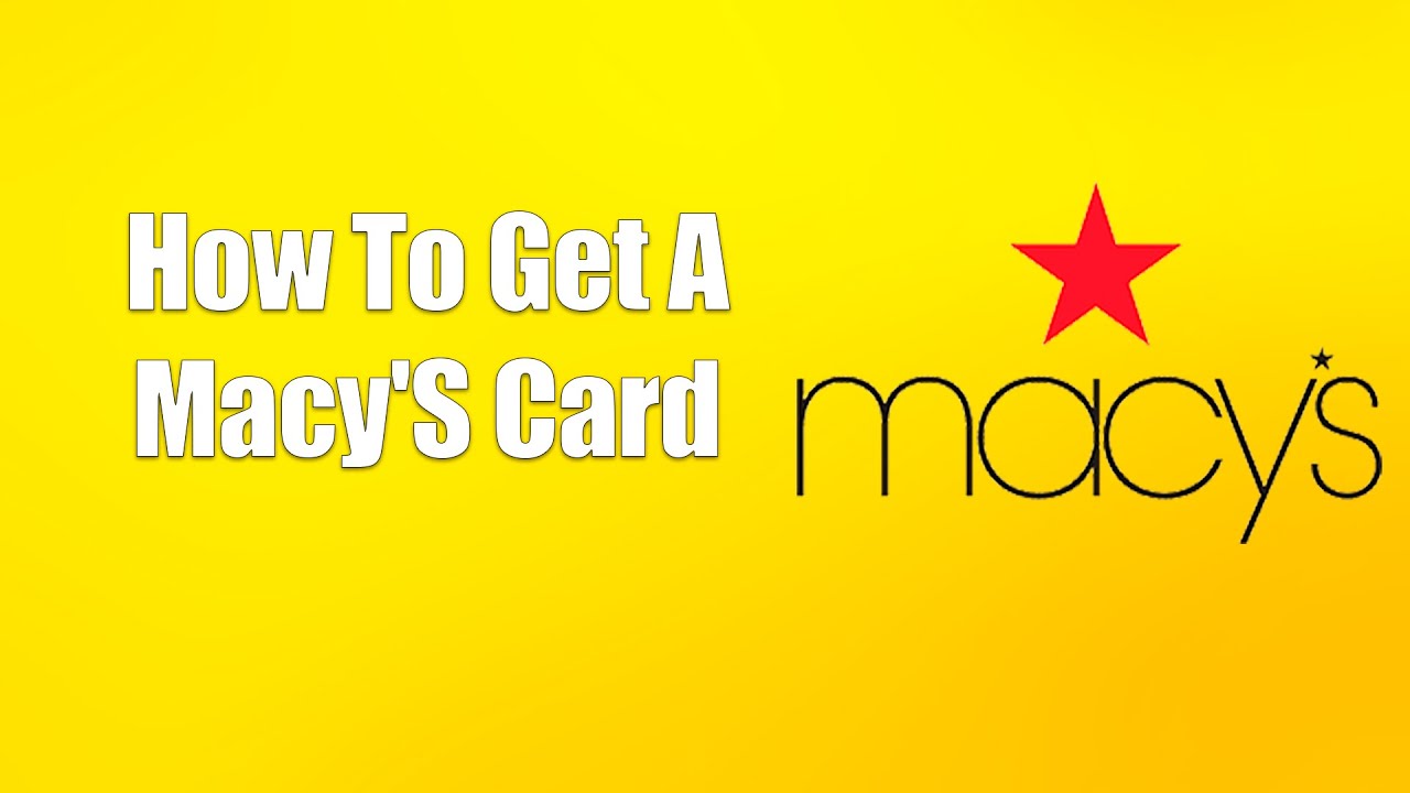 How To Get A Macy'S Card - YouTube