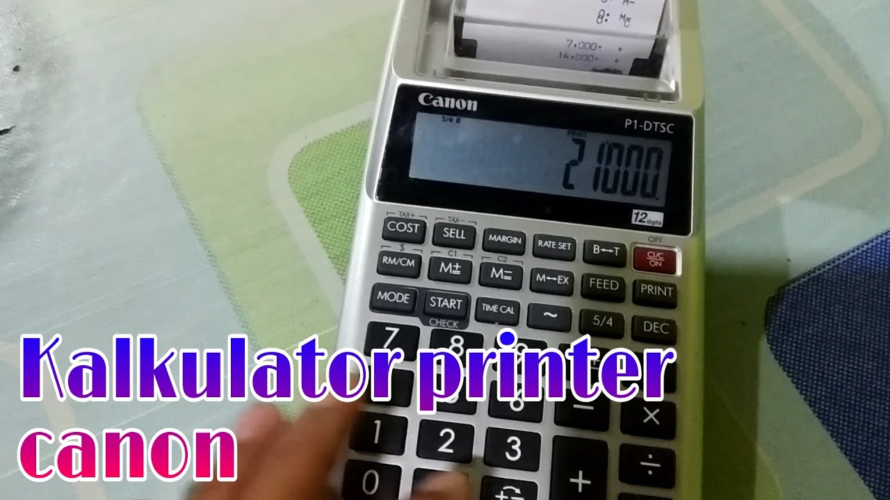 Cara menggunakan kalkulator printer dari canon. - YouTube