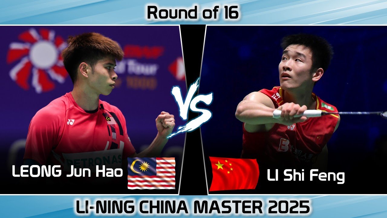 LEONG Jun Hao (MAS) vs LI Shi Feng (CHN) | China Masters 2025 Badminton ...