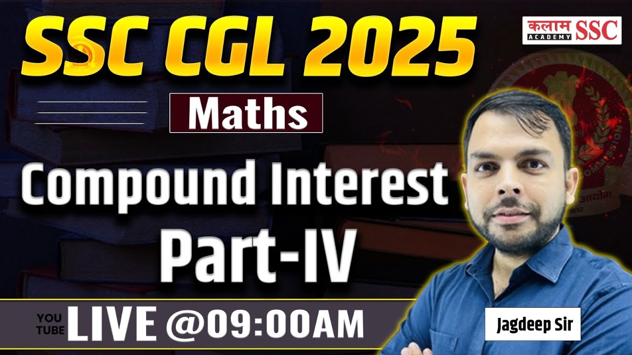 SSC CGL 2025 | MATHS | Compound Interest PART 04 | Jagdeep Sir - YouTube