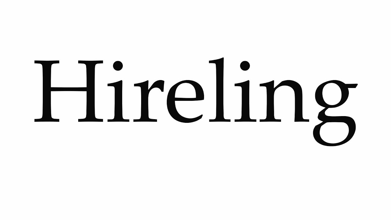 How to Pronounce Hireling - YouTube