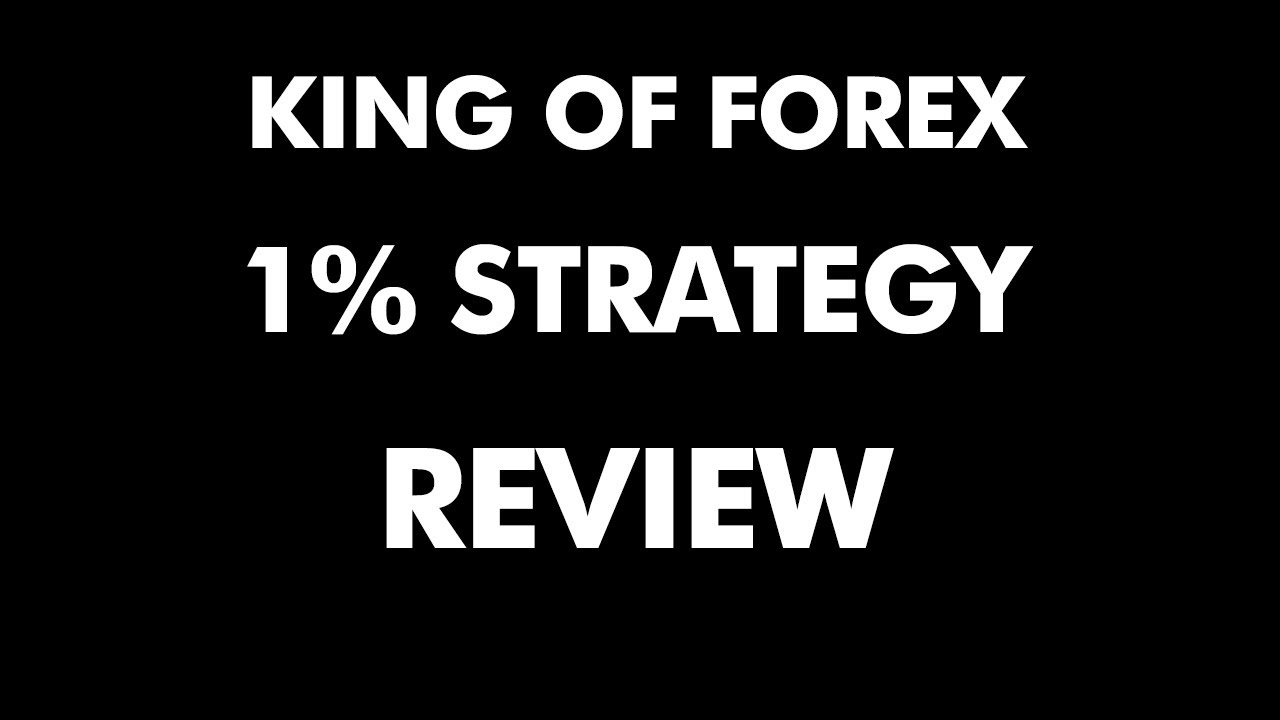 King of forex 1% Trading Strategy Revealed and REVIEW - YouTube