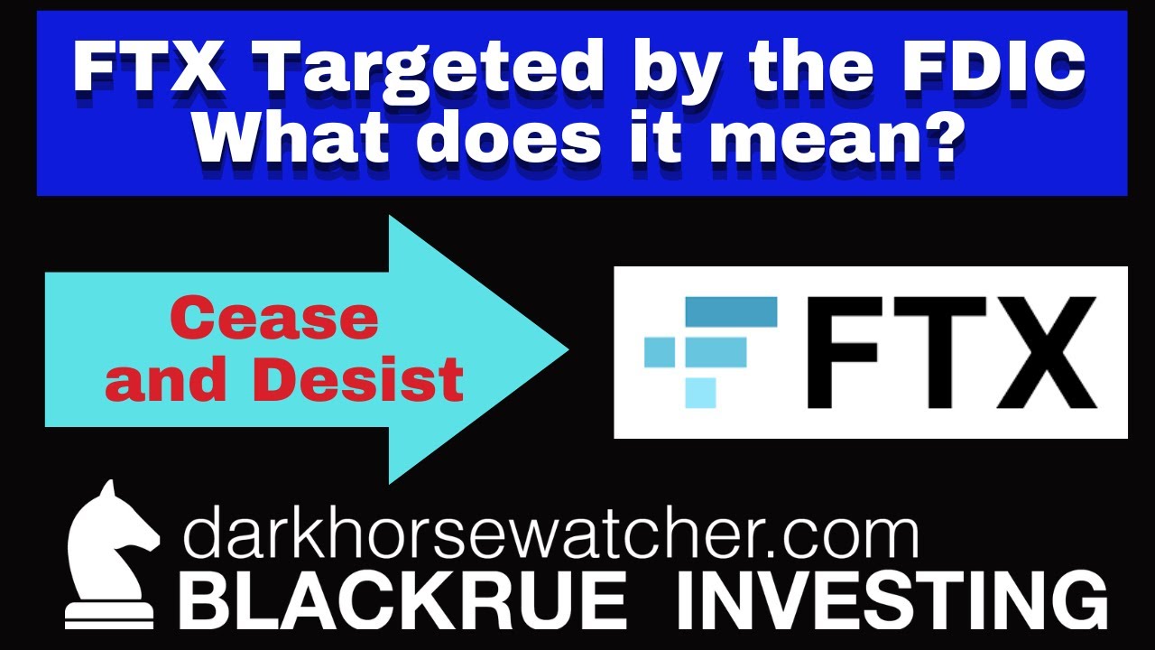 FTX Targeted by the FDIC - What does it Mean? - Blackrue Investing ...