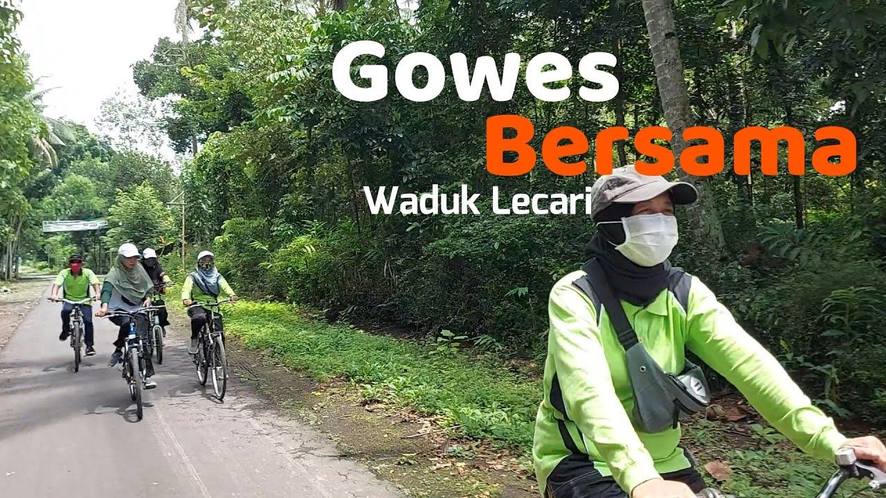 Gowes di Waduk Lecari - YouTube