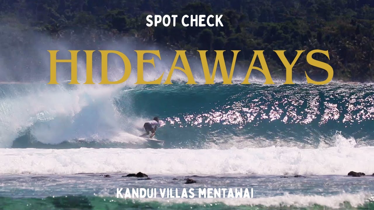 MENTAWAI SURF SPOT CHECK "HIDEAWAYS" - YouTube