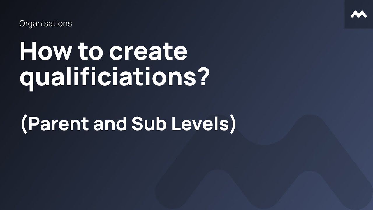 How to create qualifications? (Parent and Sub Levels) - YouTube