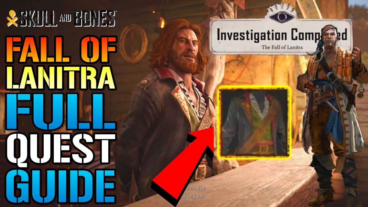 Skull & Bones: "The Fall Of Lanitra" Full Quest Guide! How To Get ...