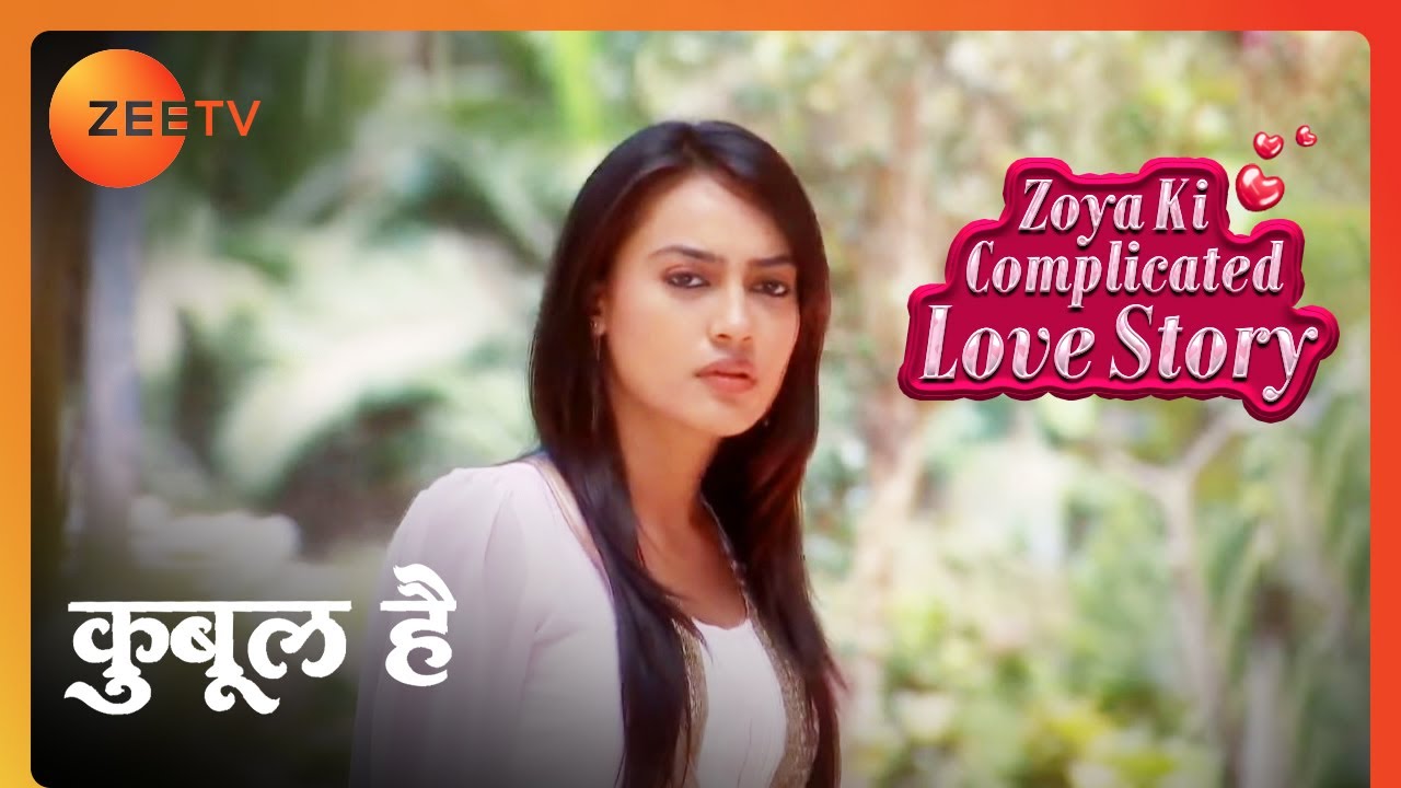 Zoya को है अपने Abbu की तलाश | Zoya Ki Complicated Love Story | Qubool ...