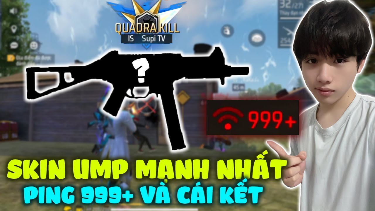 FREE FIRE | SUPI DÙNG SKIN "UMP MẠNH NHẤT" CÂN 4 CẠO ĐẦU ĐỊCH, BẤT NGỜ MẠNG LAG PING 999+ VÀ CÁI ...