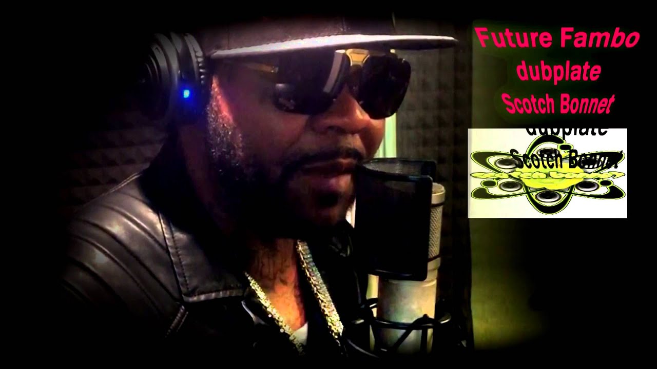 FUTURE FAMBO dubplate snippet {Scotch Bonnet} @ dainjamentalz u$a 4 ...
