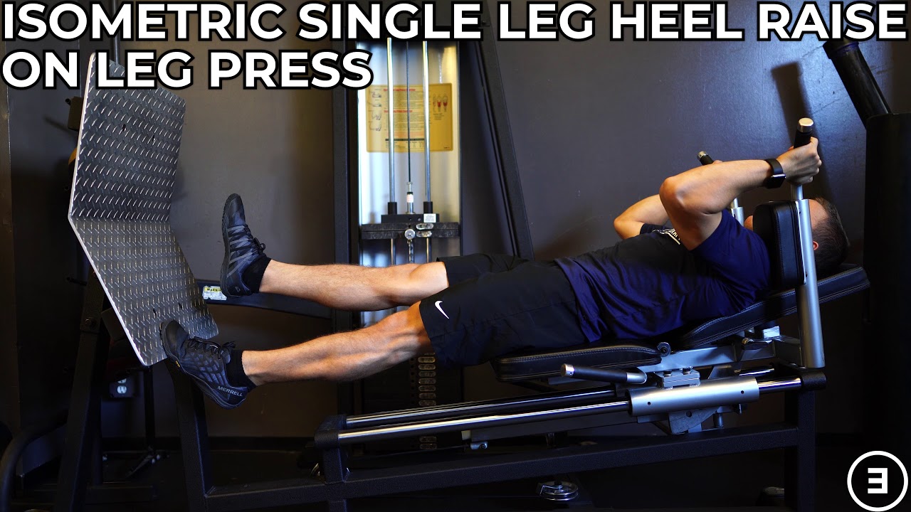 Isometric Single Leg Heel Raise on Leg Press - YouTube