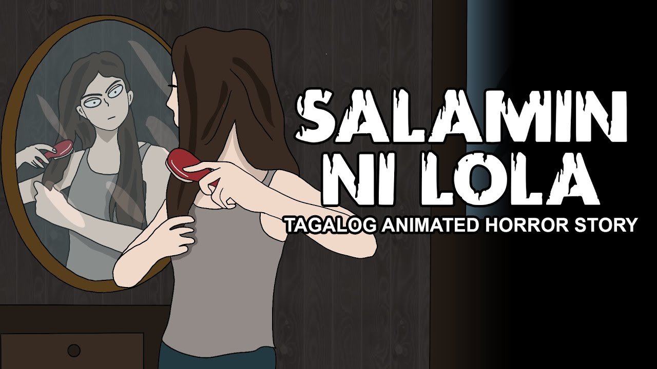 Salamin ni Lola | Tagalog Horror Story Animation - Pinoy Horror Story ...