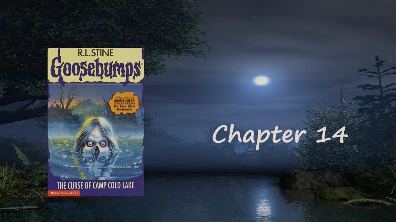 Goosebumps Reads: "The Curse of Camp Cold Lake" Chapter 14 - YouTube