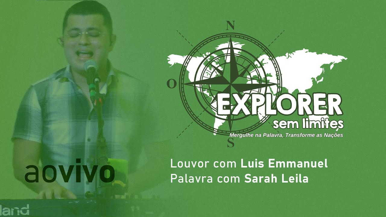 Culto Explorer com Luis Emmanuel, Sarah Maciel - 09.07.21 - YouTube