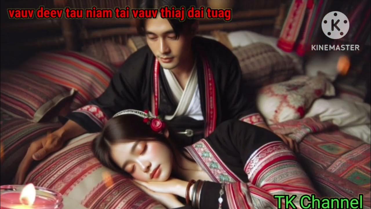 vauv deev tau niam Tai vauv thiaj dai tuag - YouTube