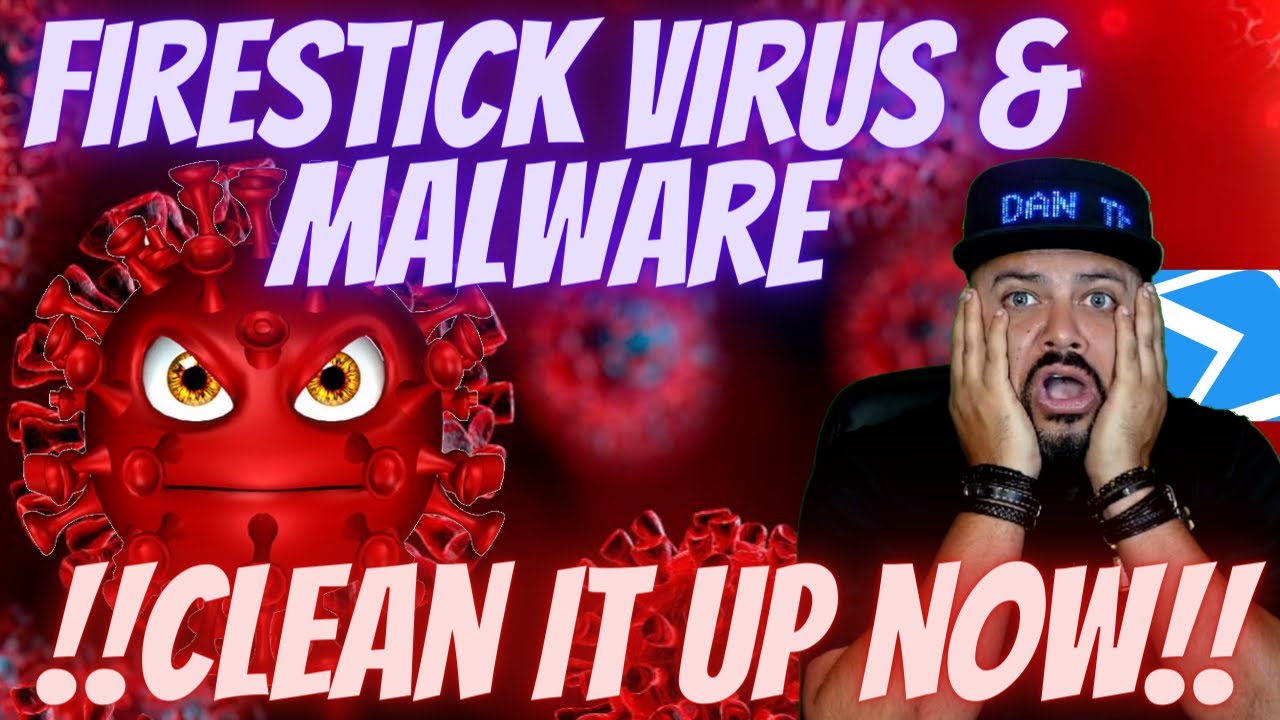 FIRESTICK VIRUS & MALWARE!! IS YOUR FIRE TV DEVICE INFECTED??HERE IS ...