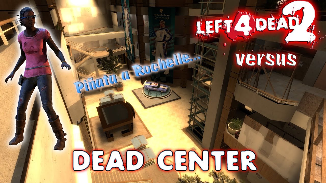 DEAD CENTER / TEAM MANQUITOS XD / PRACTICANDO UN POCO DE LEFT 4 DEAD 2 ...