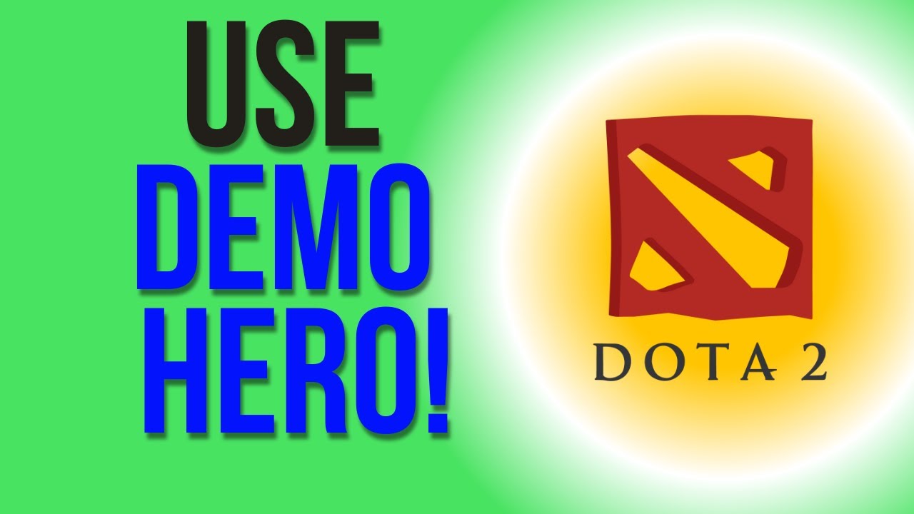 How to DEMO HERO Easily! (Dota 2) - YouTube