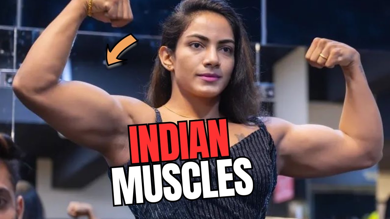BEAUTIFUL girls from INDIA with BIG MUSCLES! - YouTube