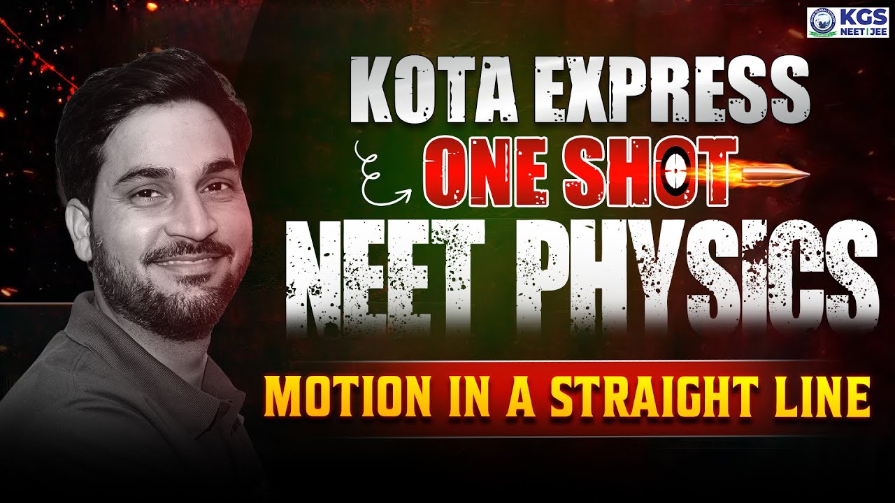 NEET Physics 2025 | Motion In a Straight Line One Shot | Kota Express ...