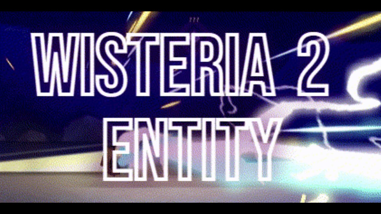 Wisteria 2 Entity - Loaction and how to spawn entity - YouTube