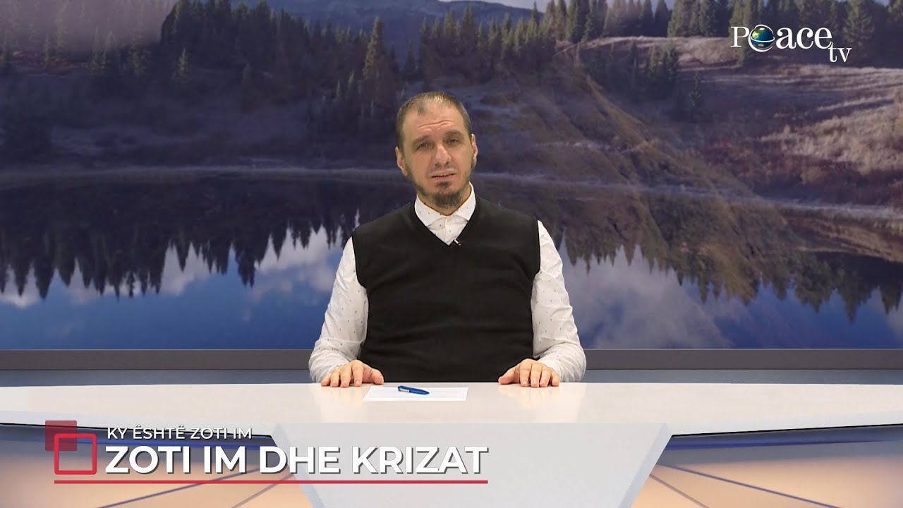 Ky është Zoti im | 74. Zoti im dhe krizat - Enis Rama - YouTube