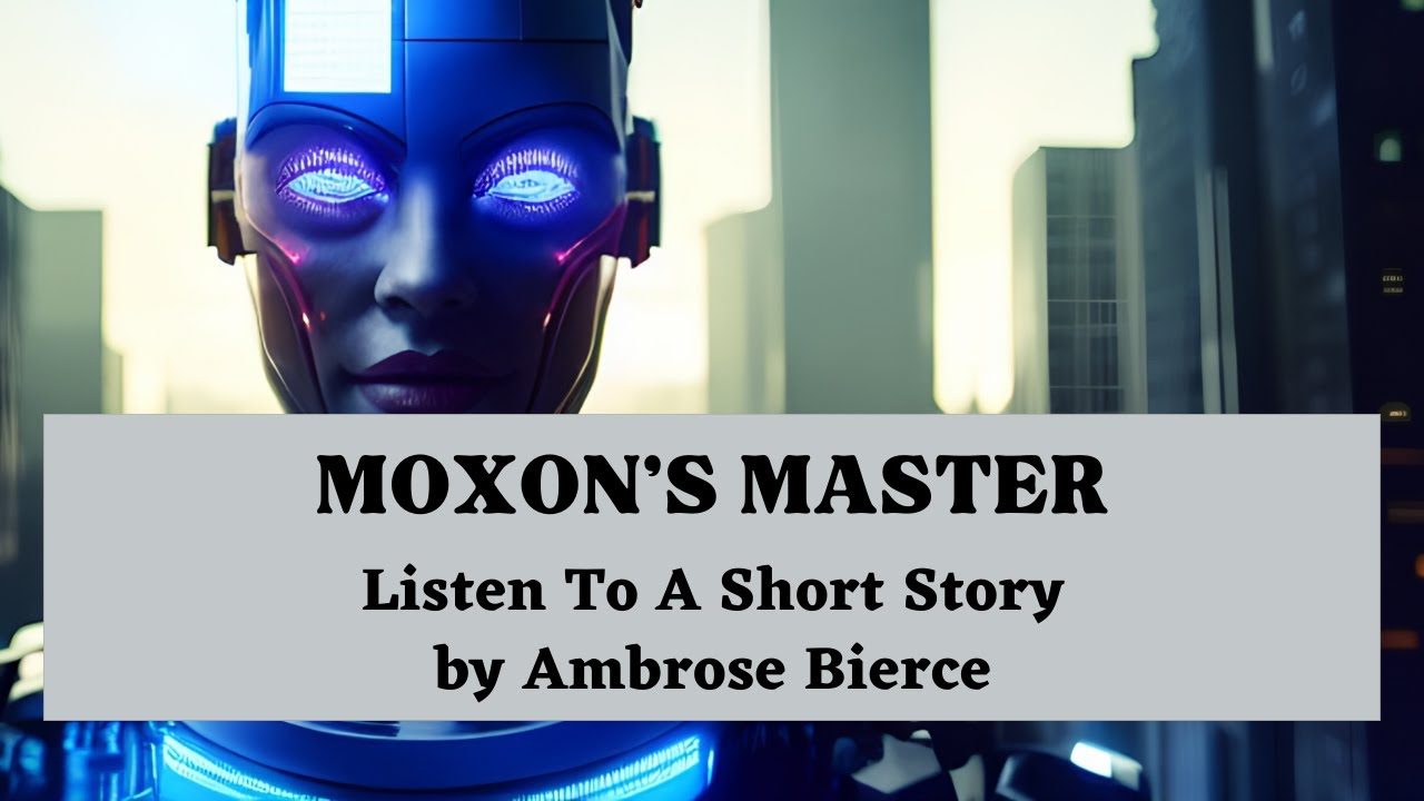 Moxon's Master by Ambrose Bierce: English Audiobook with Text on Screen ...