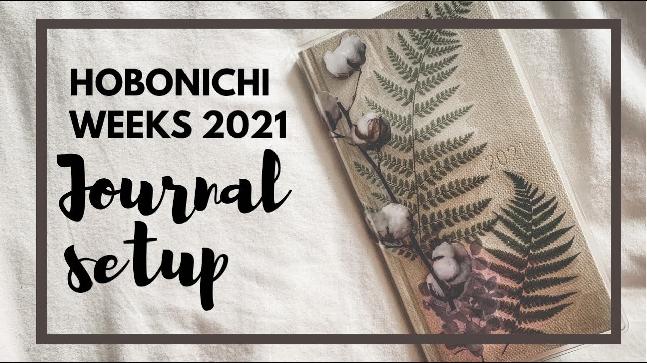 Hobonichi Weeks 2021 Journal Setup | paperjoyph - YouTube