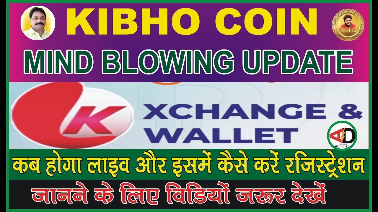 KIBHO COIN K-XCHANGE & WALLET कब होगा लाइव और इसमें कैसे करें ...